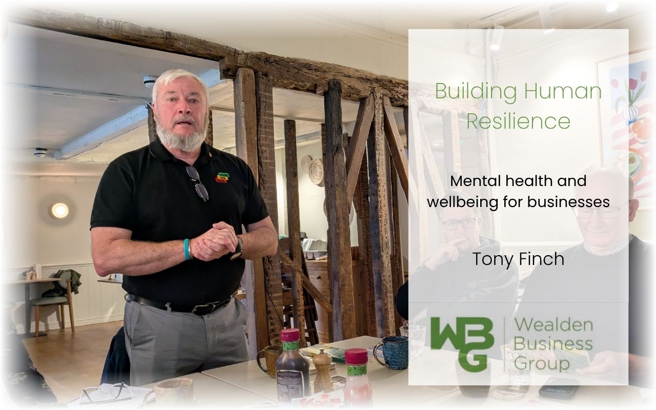 Tony Finch - Building Human Resilience - The Wealden Business Group